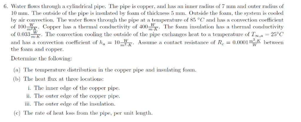 Solved 6. Water flows through a cylindrical pipe. The pipe | Chegg.com