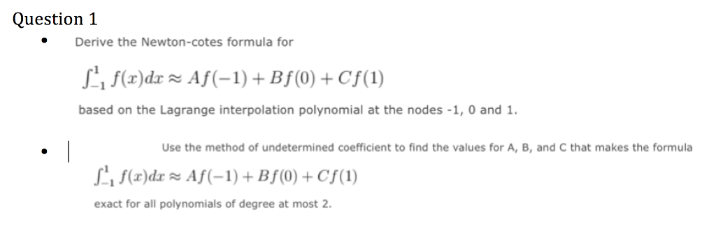 Solved Question 1 Derive the Newton-cotes formula for based | Chegg.com
