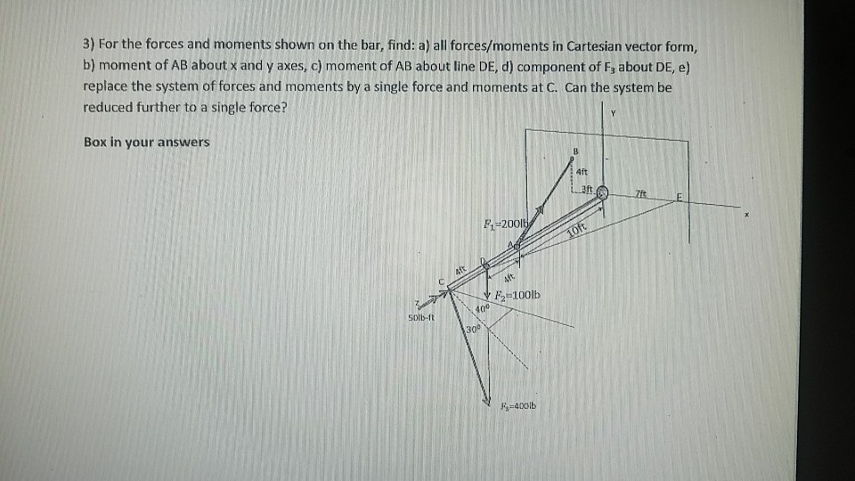 Solved 3) For the forces and moments shown on the bar, find: | Chegg.com
