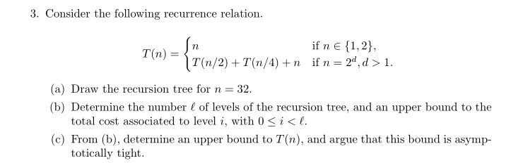Solved Consider the following recurrence relation. T(n) = | Chegg.com
