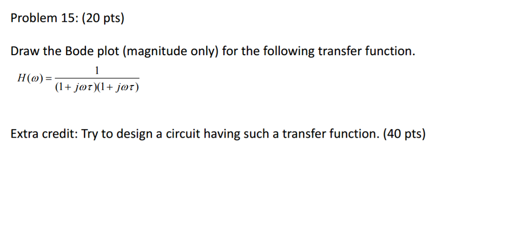 Solved Draw the Bode plot (magnitude only) for the following | Chegg.com