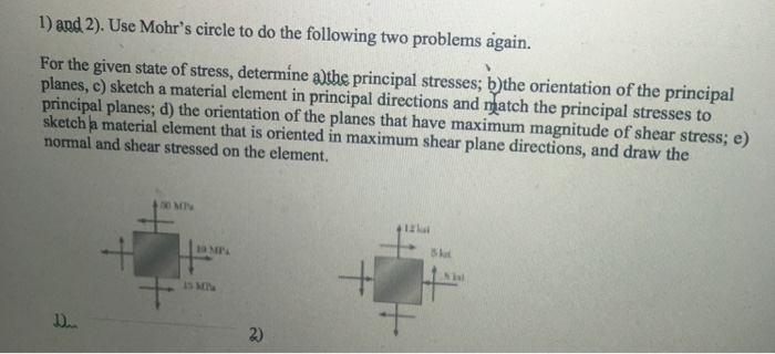 Solved Use Mohr's circle to do the following two problems | Chegg.com