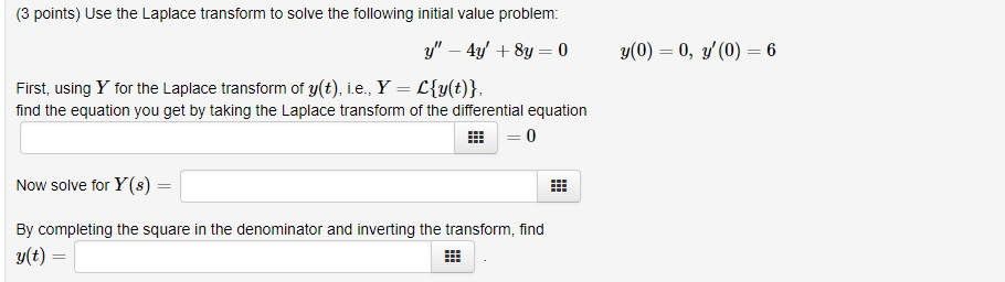 Solved (3 points) Use the Laplace transform to solve the | Chegg.com