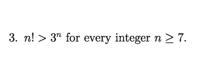 Solved n! > 3n for every integer n 7. | Chegg.com