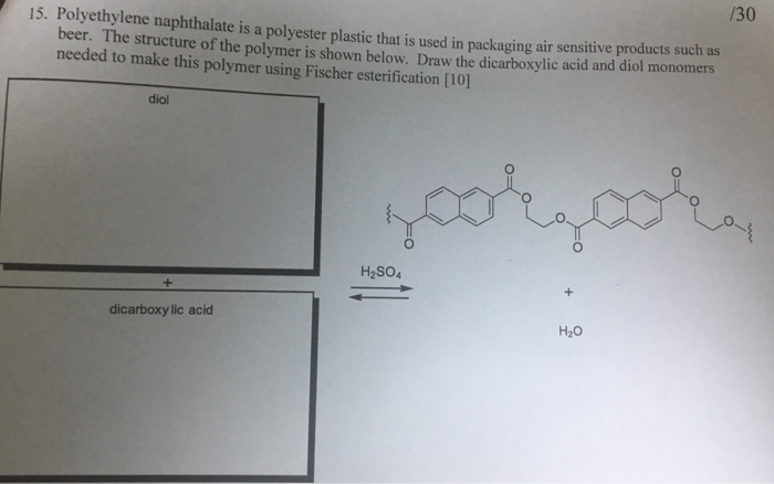Solved Polyethylene naphthalate is a polyester plastic that | Chegg.com