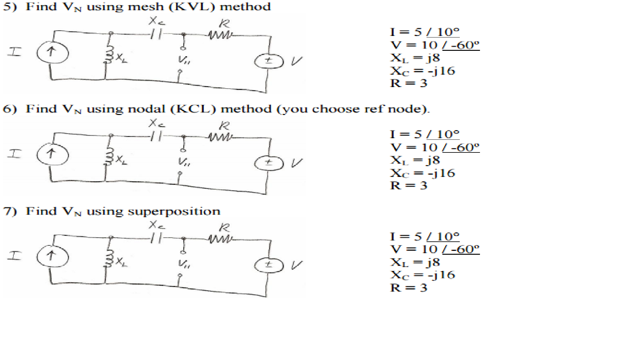 Solved 5) Find Vn using mesh (KVL) method 6) Find VN using | Chegg.com