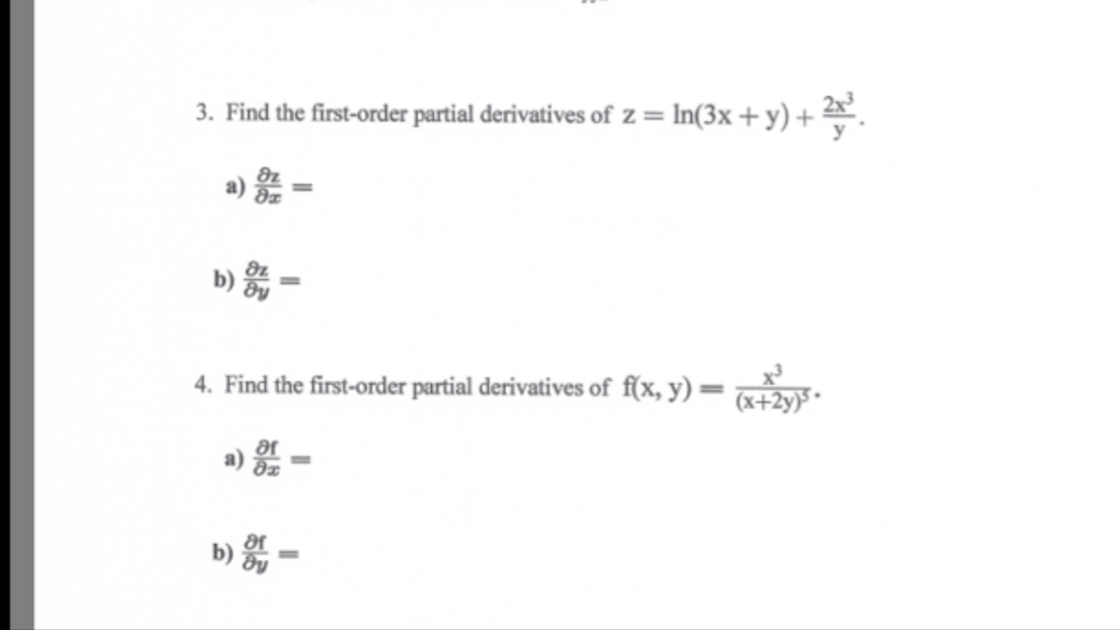 Solved Find the first-order partial derivatives of Z = ln(3x | Chegg.com