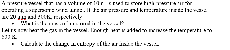 Solved A pressure vessel that has a volume of 10m^3 is used | Chegg.com