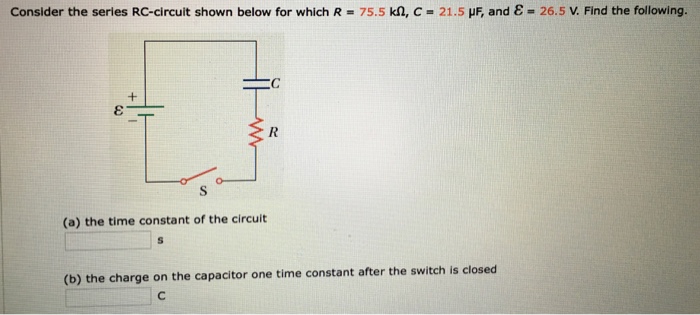 Solved Consider the series RC-circuit shown below for which | Chegg.com