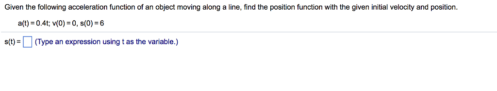 Solved Given The Following Acceleration Function Of An