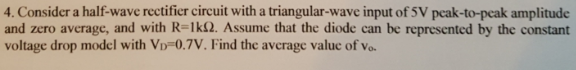 Solved Consider a half-wave rectifier circuit with a | Chegg.com