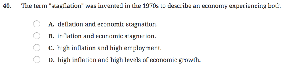 Solved 40. The term "stagflation" was invented in the 1970s | Chegg.com