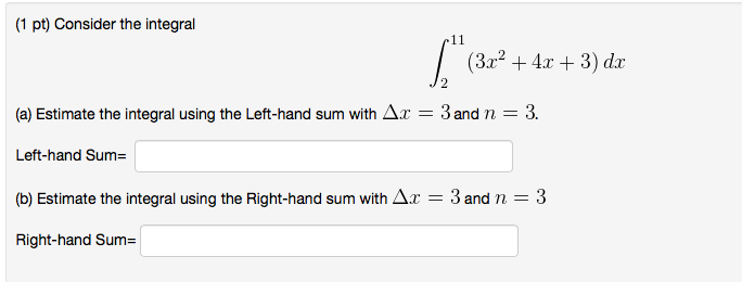 Solved (1 pt) Consider the integral (3r2 +4x +3) dx (a) | Chegg.com