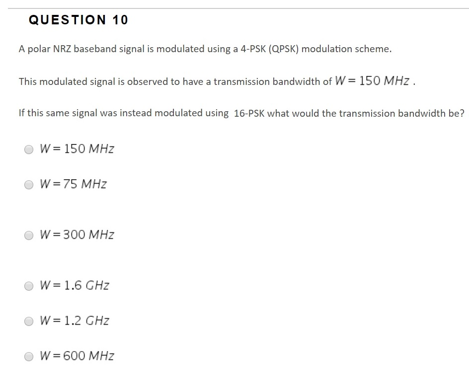 Solved QUESTION 10 A polar NRZ baseband signal is modulated | Chegg.com