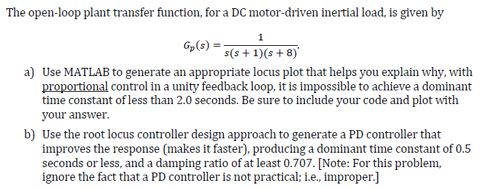 Solved The open-loop plant transfer function, for a DC | Chegg.com