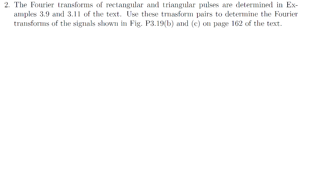 Solved 2. The Fourier transforms of rectangular and | Chegg.com