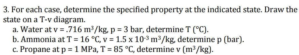 Solved For each case, determine the specified property at | Chegg.com