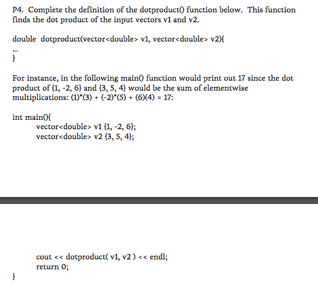 Solved Complete the definition of the dotproduct() function | Chegg.com