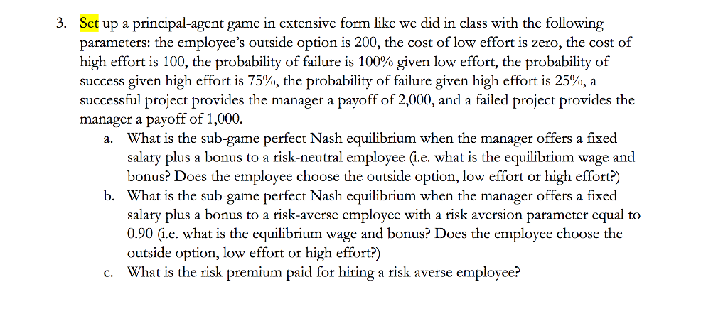 Set up a principal-agent game in extensive form like | Chegg.com