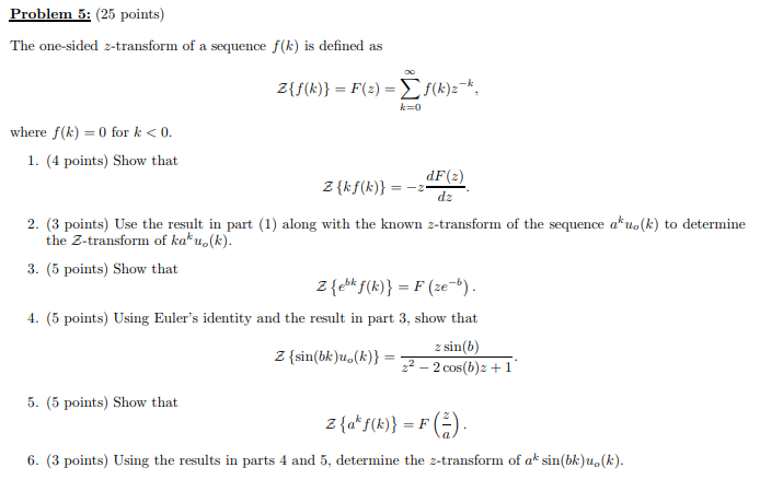 Solved Problem 5: (25 points) The one-sided z-transform of a | Chegg.com