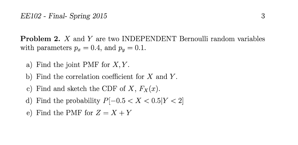 Solved X and Y are two INDEPENDENT Bernoulli random | Chegg.com