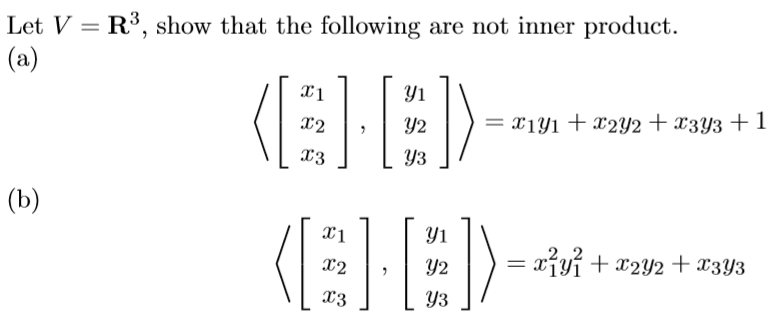 Solved Let V -R3, show that the following are not inner | Chegg.com