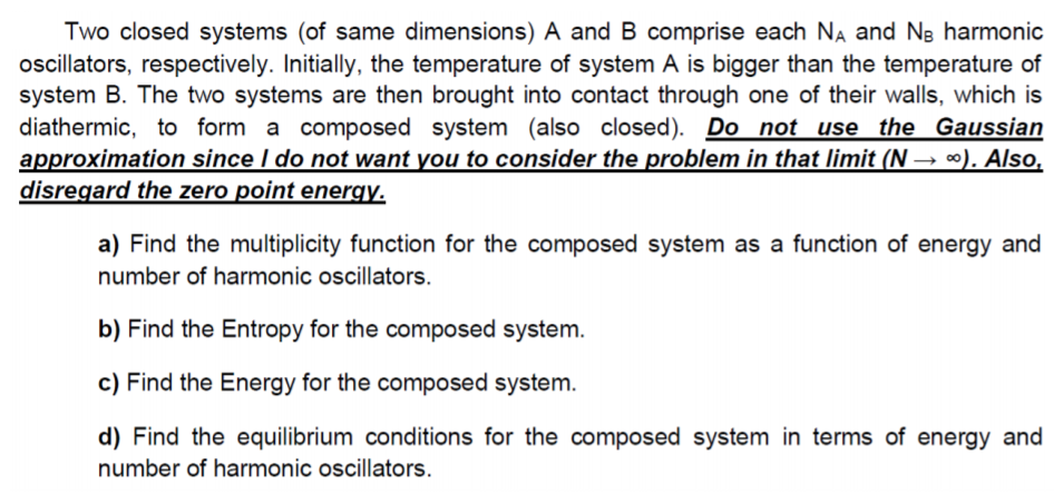 Solved Two closed systems (of same dimensions) A and B | Chegg.com