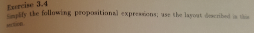 Solved Exercise 3.4 Simplify the following propositional | Chegg.com