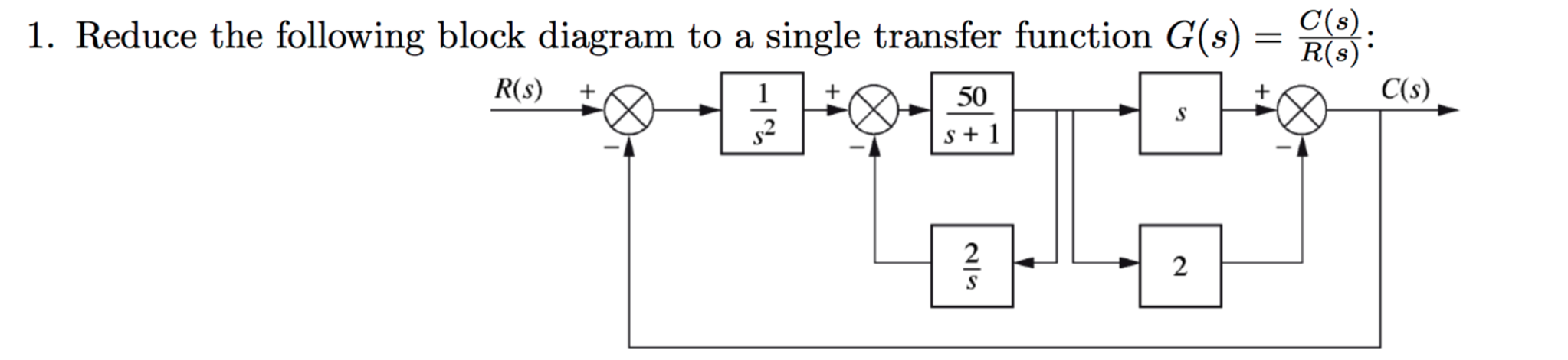 Solved Reduce the following block diagram to a single | Chegg.com