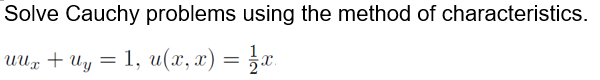 Solved Solve Cauchy problems using the method of | Chegg.com