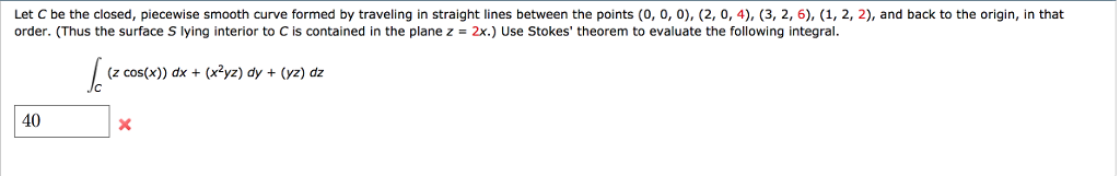 Solved Let C be the closed, piecewise smooth curve formed by | Chegg.com