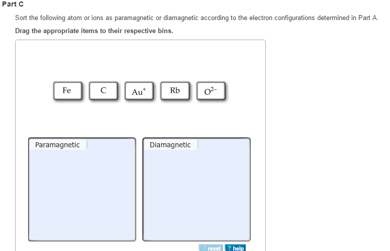 Solved Sort the following atom or ions as paramagnetic or | Chegg.com