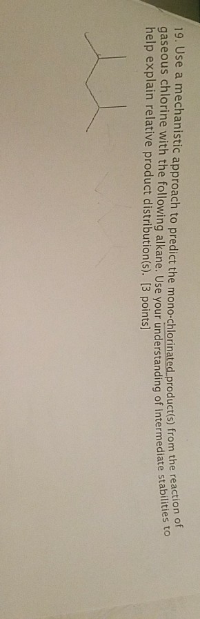 Solved 19. Use a mechanistic approach to predict the mon | Chegg.com