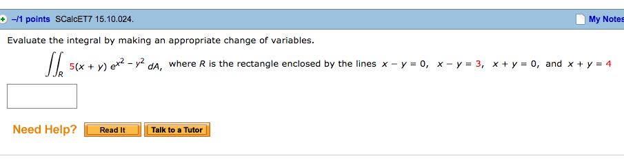 Solved Evaluate the integral by making an appropriate change | Chegg.com