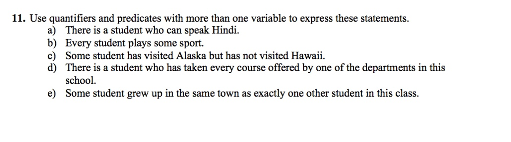 Solved 11. Use quantifiers and predicates with more than one | Chegg.com
