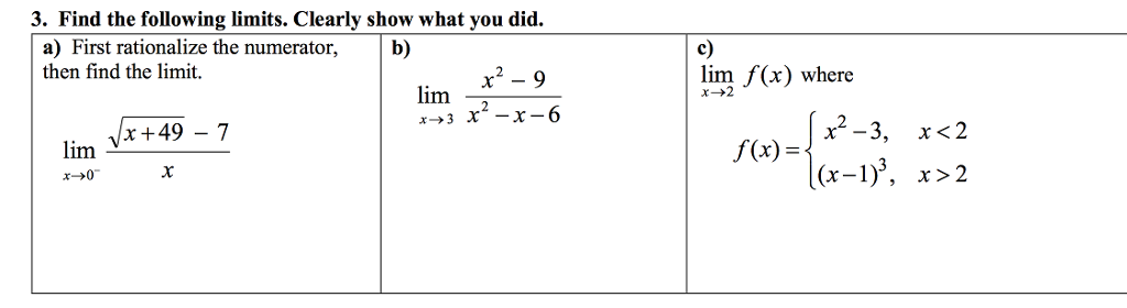 Solved Find the following limits. Clearly show what you did. | Chegg.com