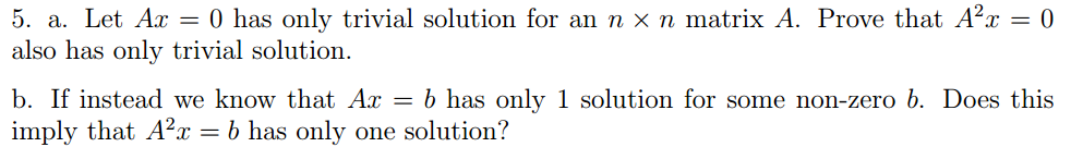 Solved a. Let Ax = 0 has only trivial solution for an n | Chegg.com
