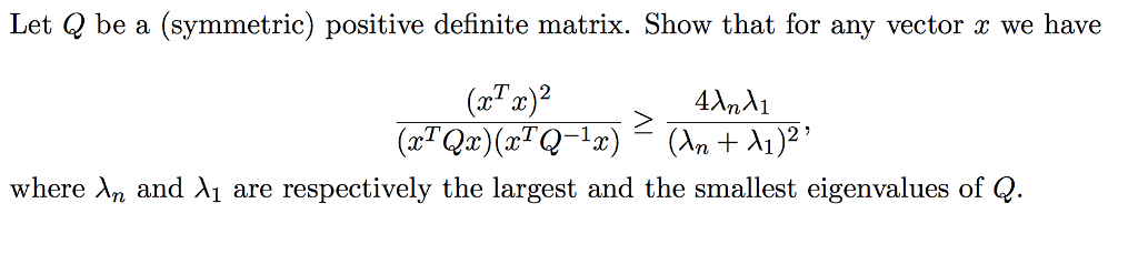 Let Q be a (symmetric) positive definite matrix. Show | Chegg.com