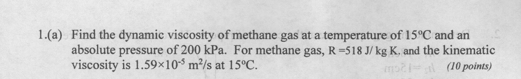 Solved (b) Find the dynamic viscosity of methane gas at 70 | Chegg.com