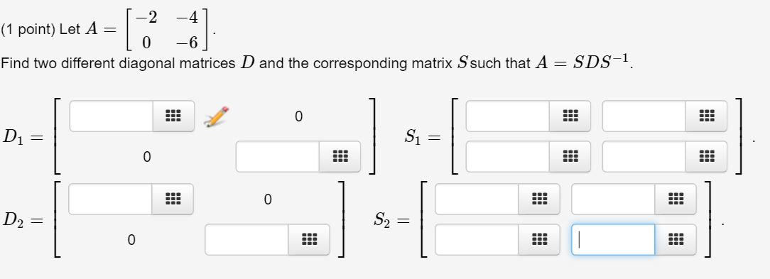 Solved Find two different diagonal matrices D and | Chegg.com