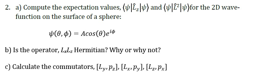 Solved Compute the expectation values, Psi| |Psi and Psi| | Chegg.com