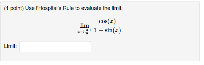 Solved Use I'Hospital's Rule to evaluate the limit. lim_x | Chegg.com