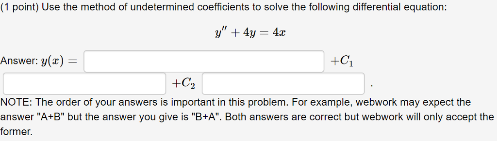 Solved (1 point) Use the method of undetermined coefficients | Chegg.com