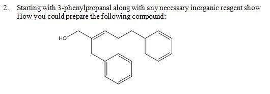 Solved Starting with 3-phenylpropanal along with any | Chegg.com