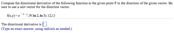 Solved Compute the directional derivative of the following | Chegg.com