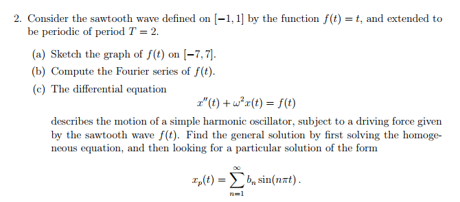 Solved Consider the sawtooth wave defined on [-1, 1] by the | Chegg.com