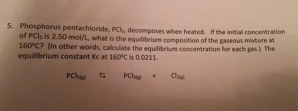 Solved Phosphorus pentachloride, PCls, decomposes when | Chegg.com