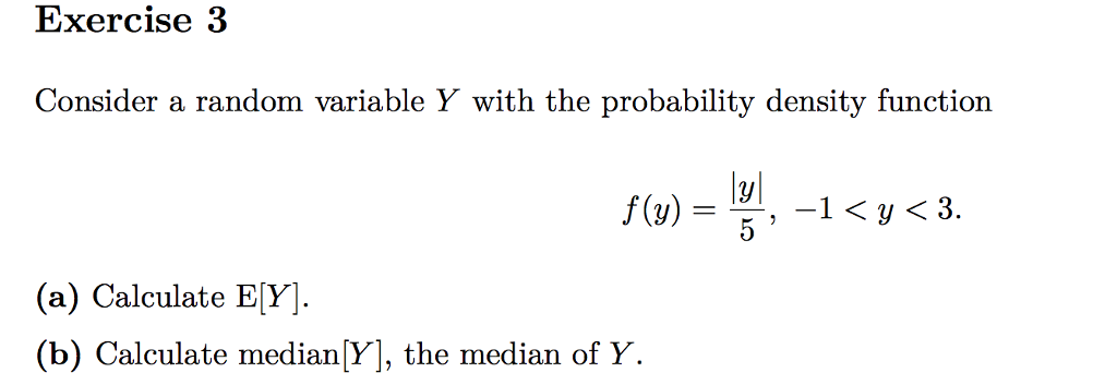 Solved Exercise 3 Consider a random variable Y with the | Chegg.com