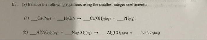 Solved Balance the following equations using the smallest | Chegg.com
