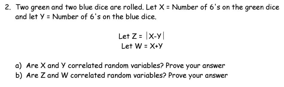Solved Two green and two blue dice are rolled. Let X = | Chegg.com